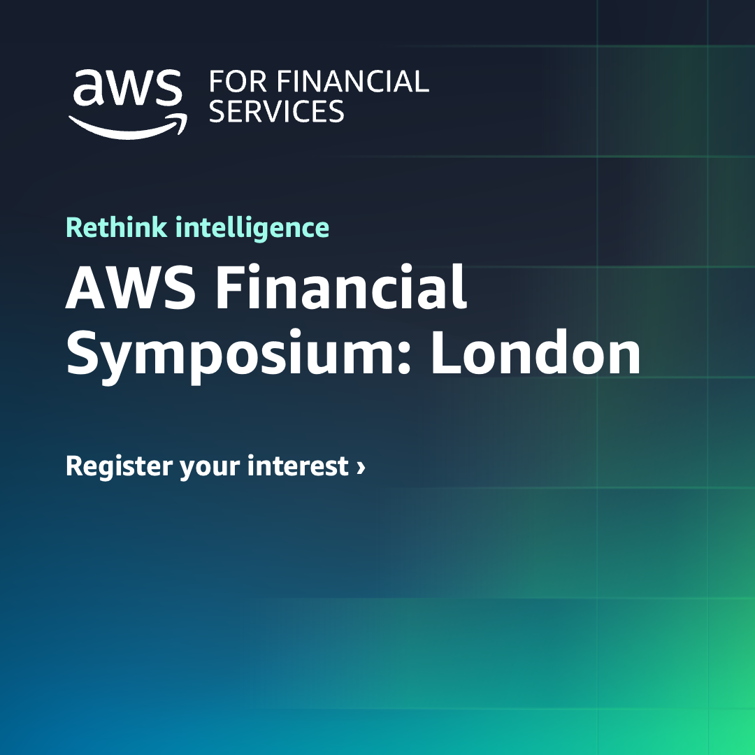 AWS Financial Symposium: London