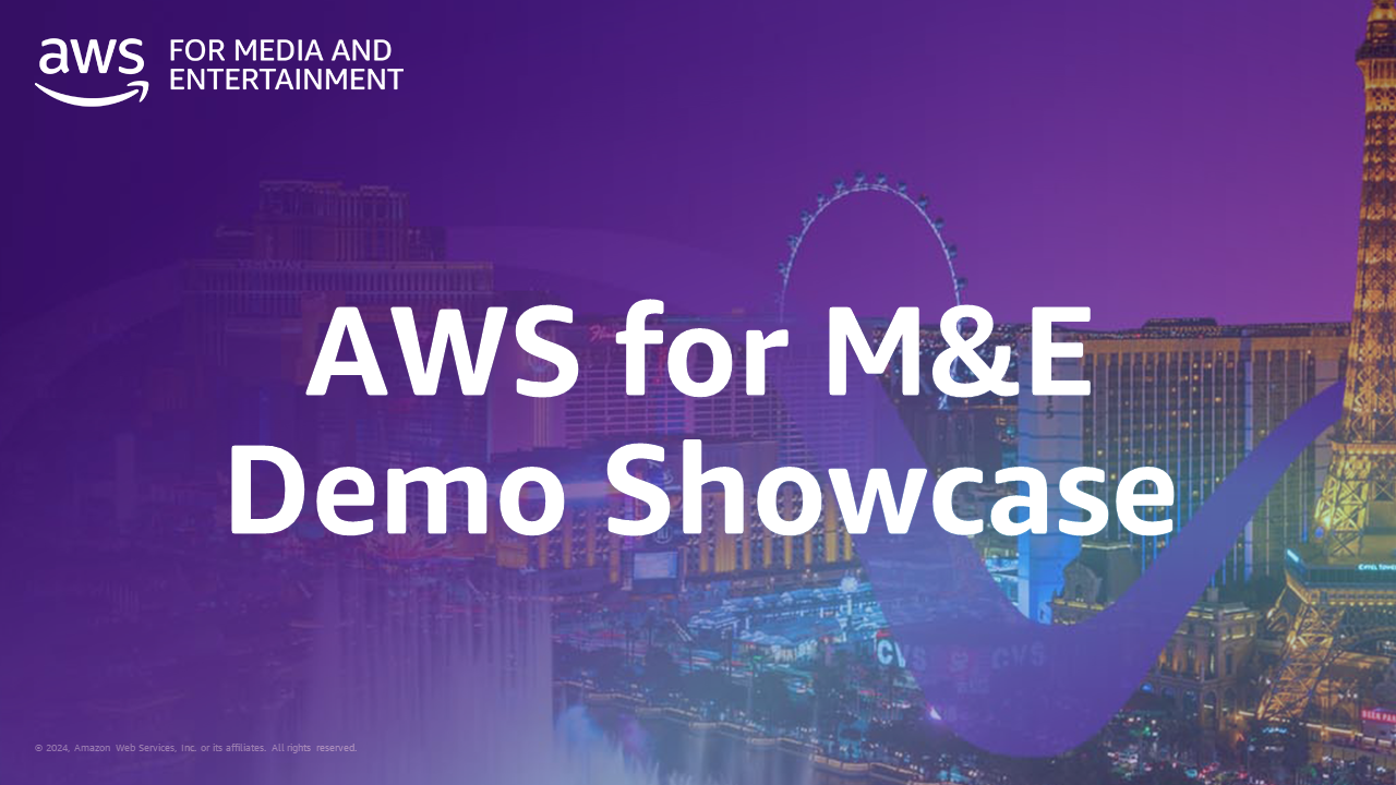 AWS at NAB 2024 Demos AWS at NAB 2024 Demos