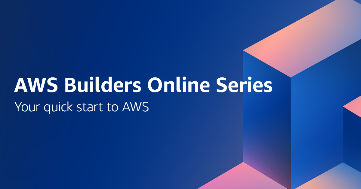 AWS Builders Online Series